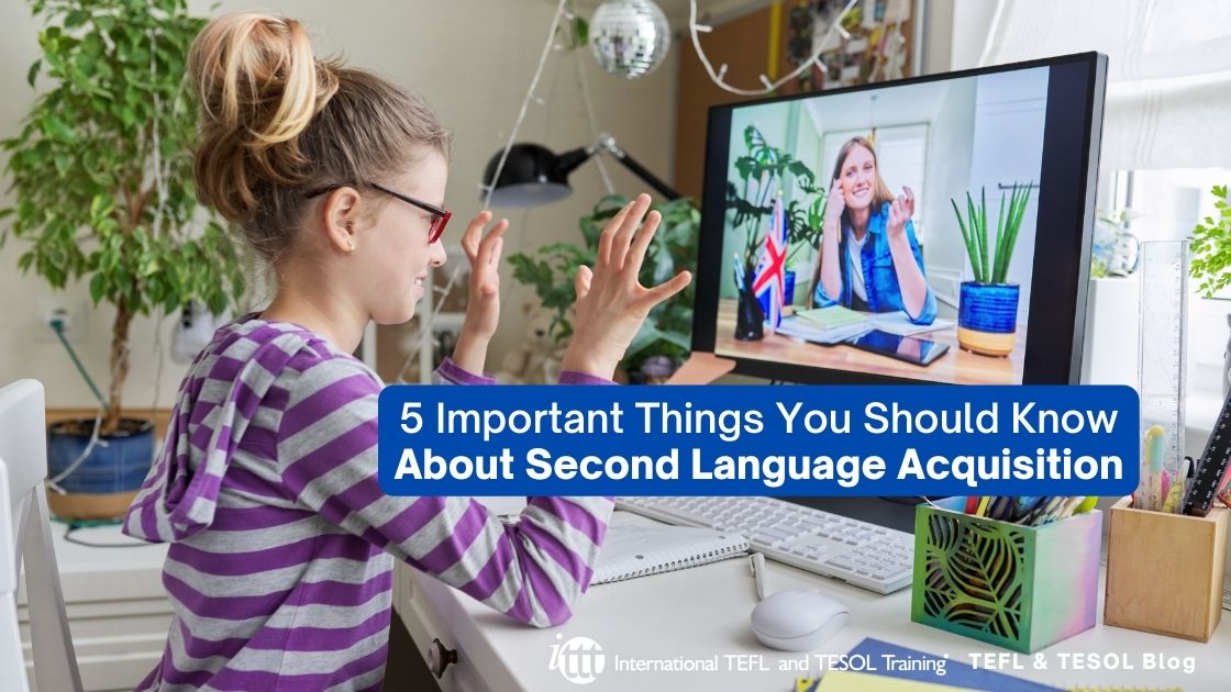 5 Important Things You Should Know About Second Language Acquisition ...