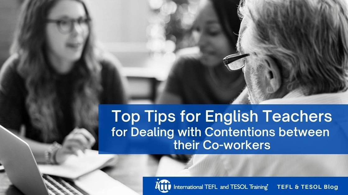 Top Tips for English Teachers for Dealing with Contentions between ...