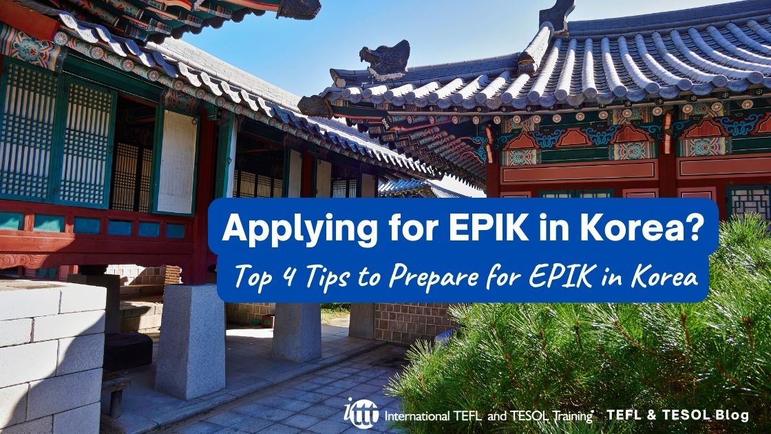 Applying for EPIK in Korea? Top 4 Tips to Prepare for EPIK to teach ...
