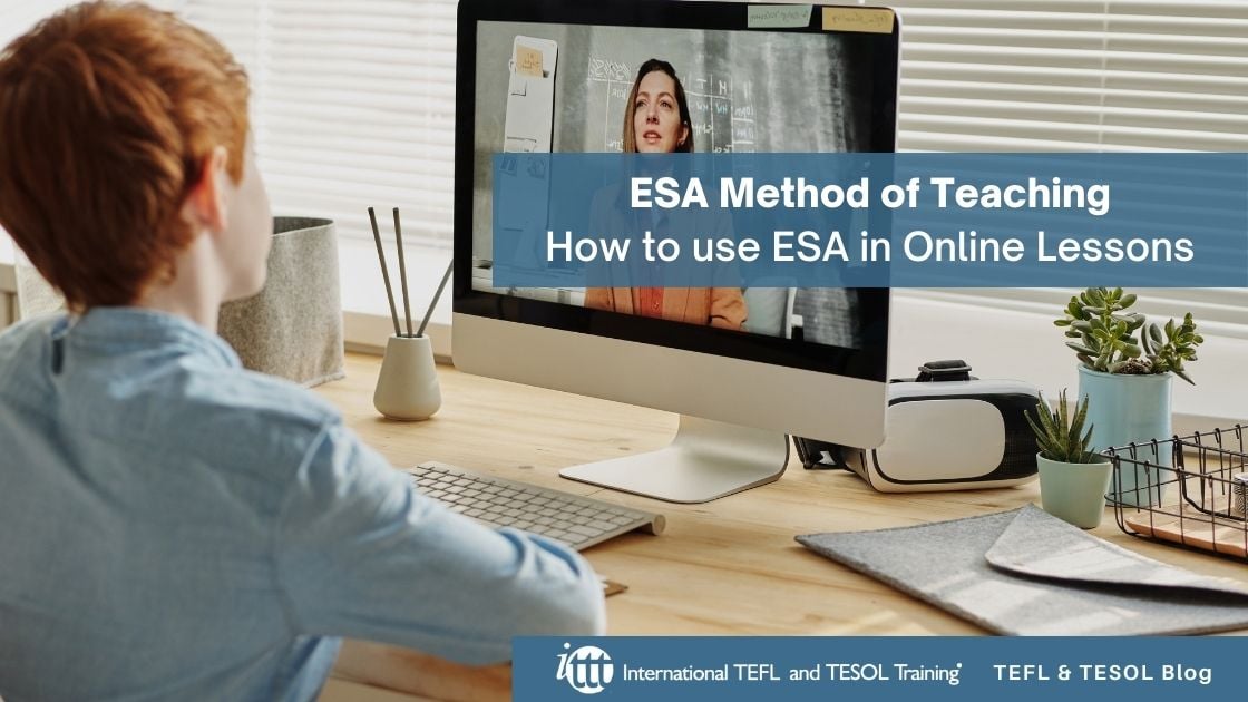 ESA Teaching Method: How to use ESA for Online English Lessons | ITTT ...