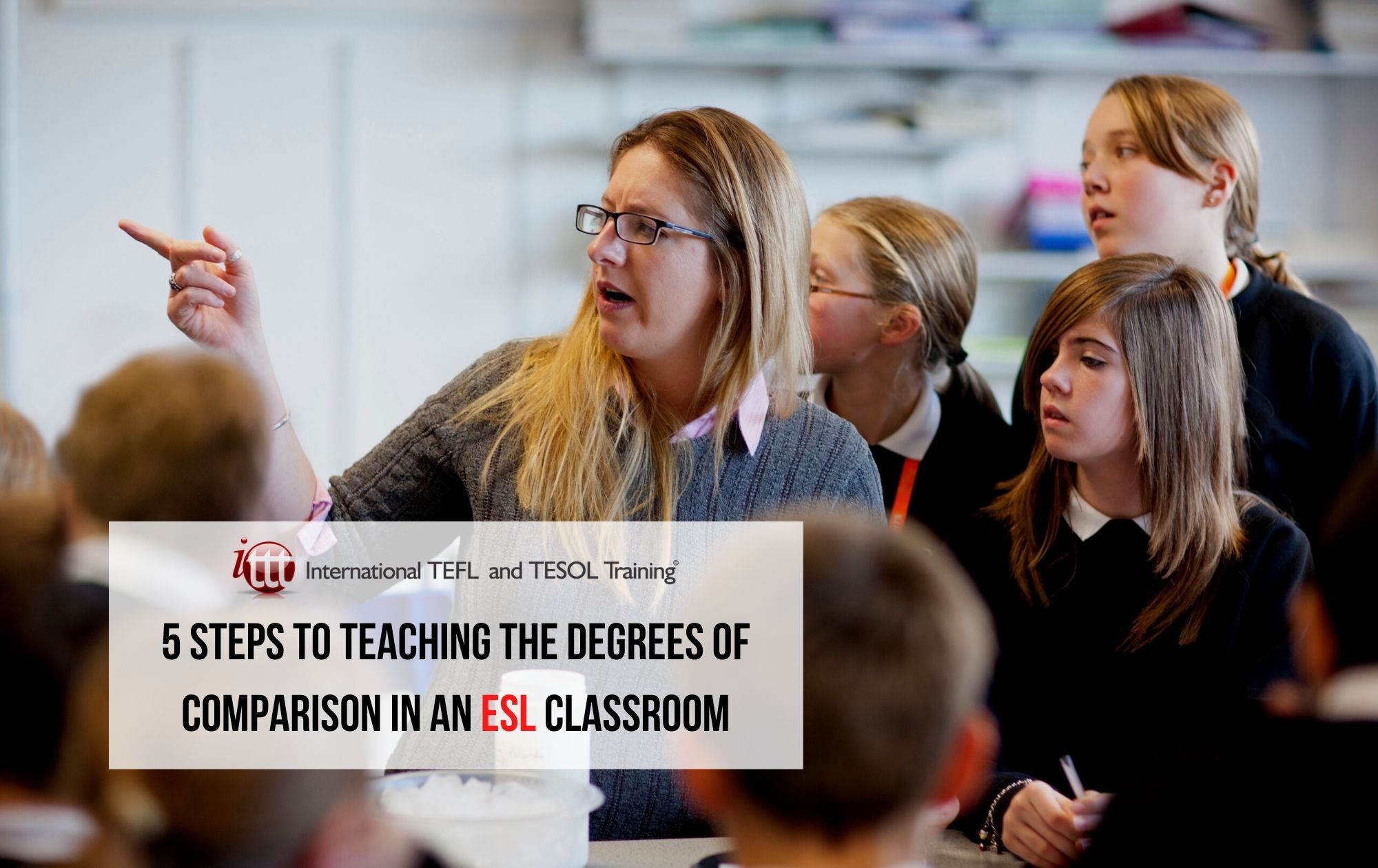 5 Steps to Teaching the Degrees of Comparison in an ESL Classroom ...